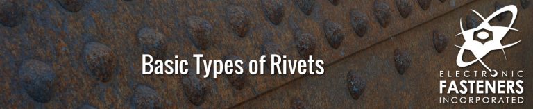 Basic Types of Rivets - Electronic Fasteners, Inc.